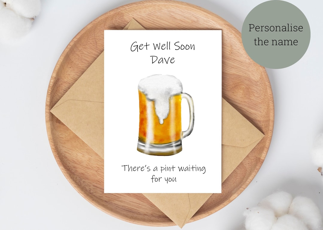 Personalised Get Well Soon Card / Pint of Beer / Get Well Soon There's ...