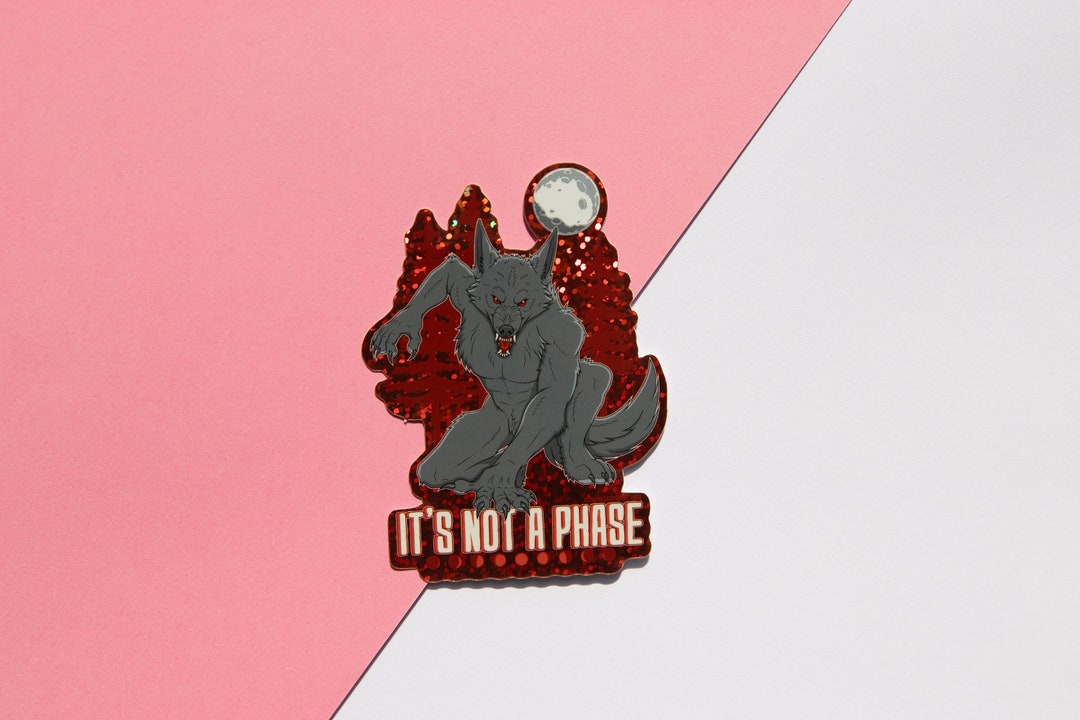 It's Not A Phase Sticker | Holographic Werewolf Sticker - Etsy