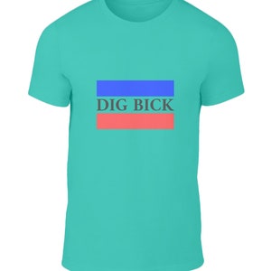 Dig Bick Humorous Cotton T-shirt for Men. - Etsy