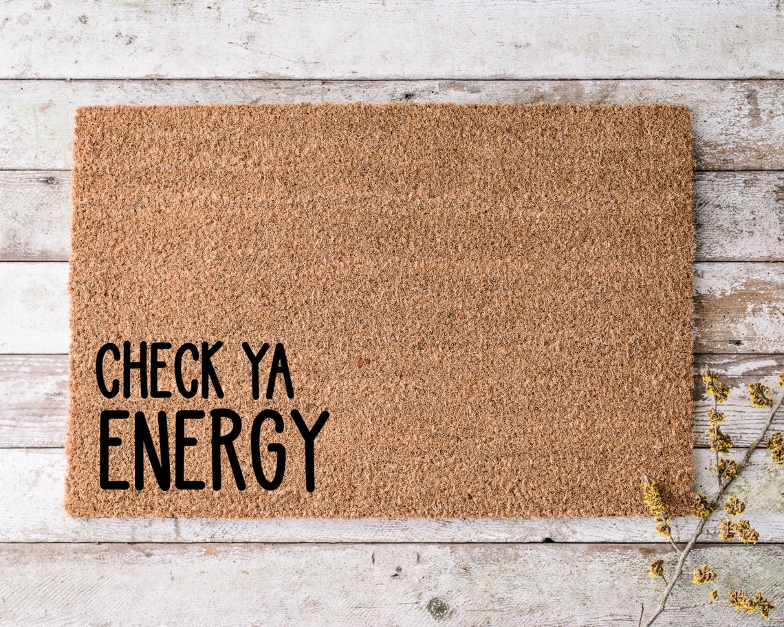 Check Ya Energy Door Mat / Welcome Door Mat / Funny Door Mat / | Etsy