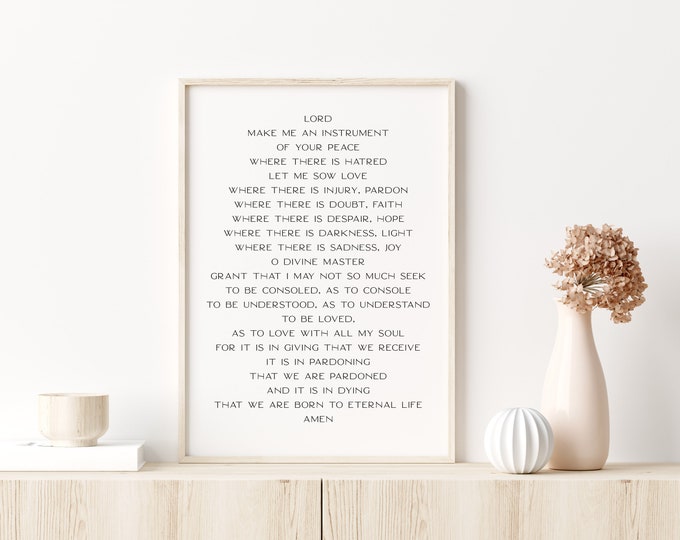 Prayer of Saint Francis of Assisi Lord Make Me an Instrument of Your ...