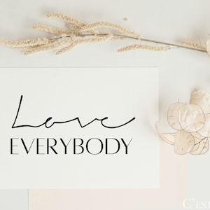 Love Everybody || Typography Printable || Minimalist || Inspirational ...