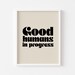 Good Humans in Progress Mid-century Typography Printable Inspiring ...