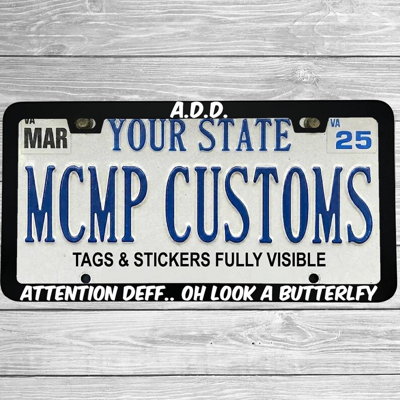 ADD Oh Look A Butterfly License Plate Frame | 50-state Legal | Funny ...