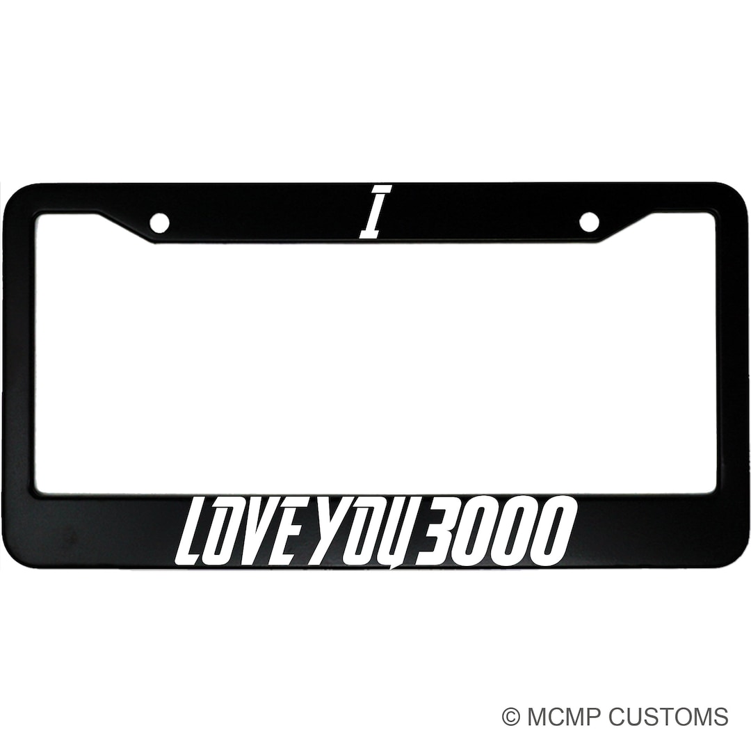 I Love You 3000 License Plate Frame - Romantic Aluminum Car Accessory ...