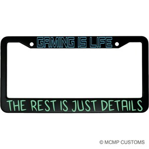 Gaming is Life the Rest is Just Details Aluminum Car License Plate ...