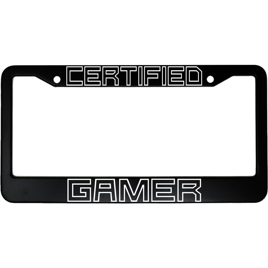 Certified Gamer Gaming Aluminum Car License Plate Frame - Etsy