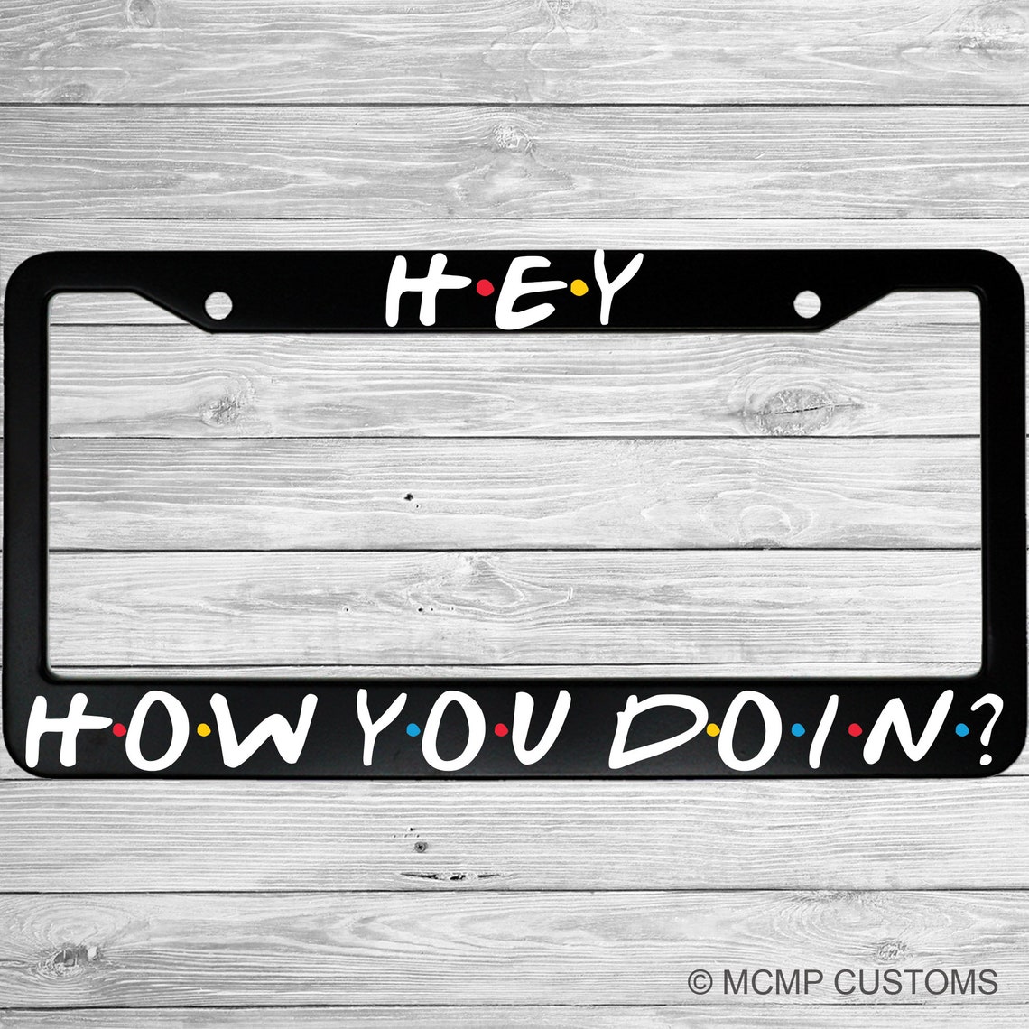 Hey How You Doin Friends Joey Aluminum Car License Plate Frame - Etsy