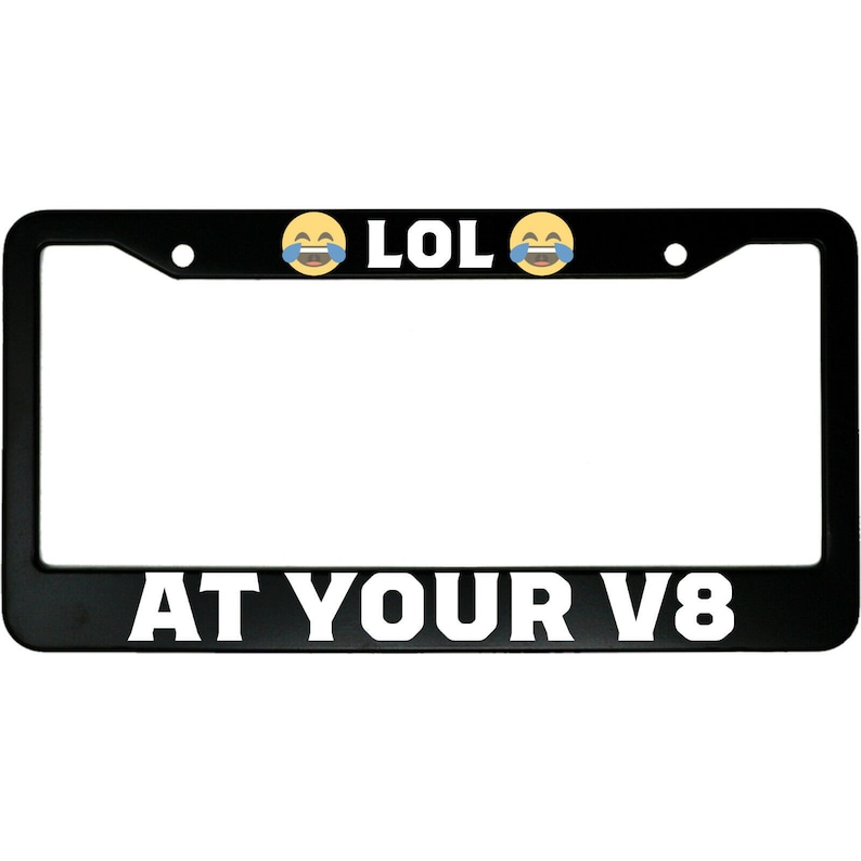 Lol at Your V8 Funny Aluminum Car License Plate Frame for - Etsy