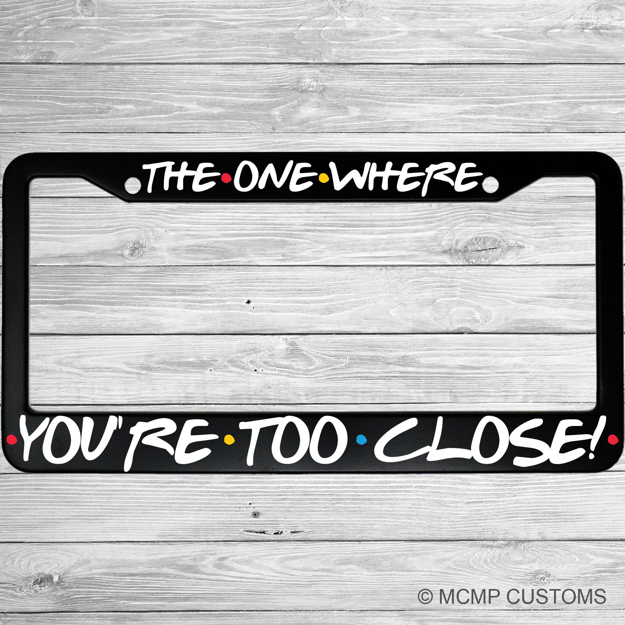 The One Where You're Too Close Friends Aluminum Car | Etsy