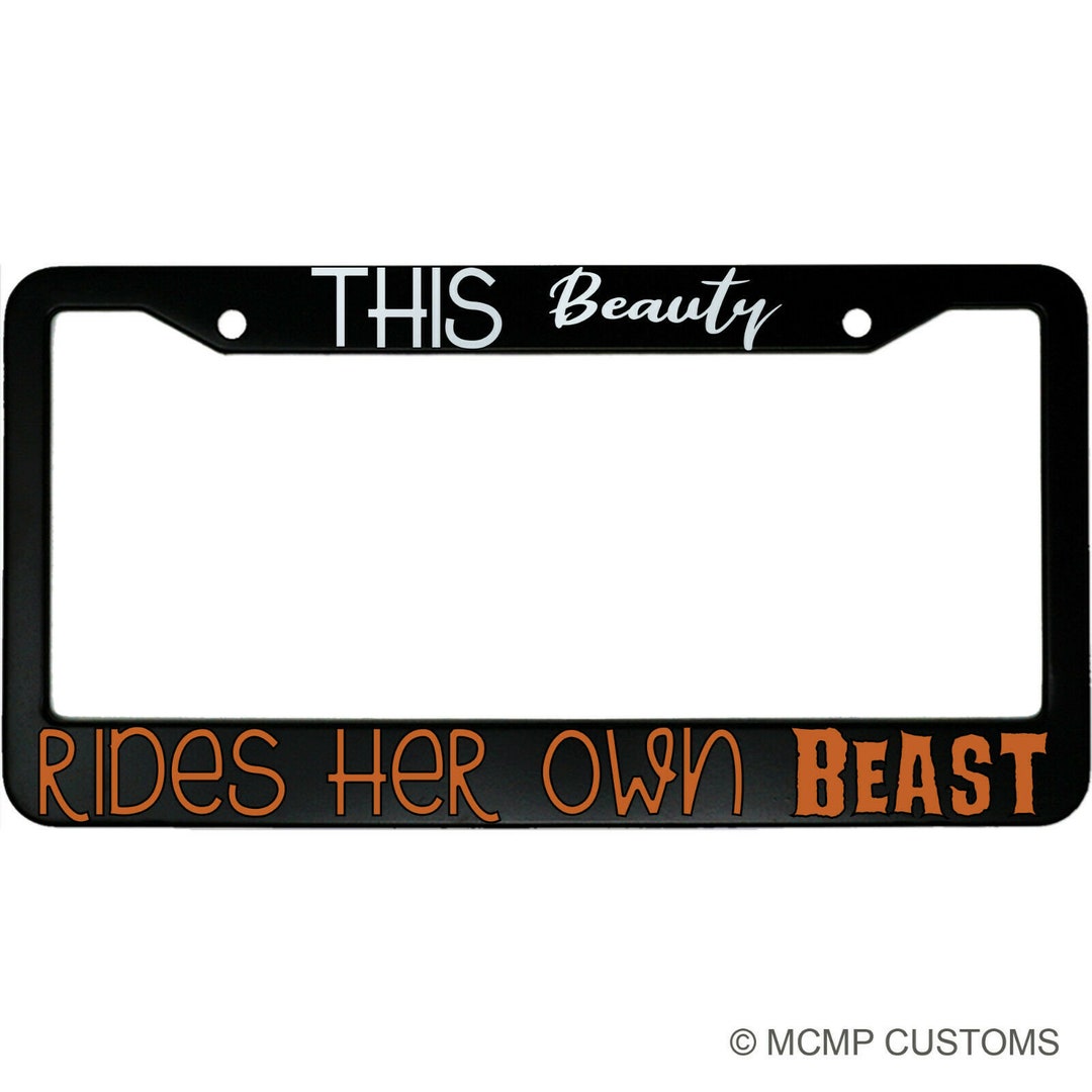 This Beauty Rides Her Own Beast License Plate Frame - Bold Aluminum Car ...