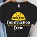 Construction Crew Shirt, Construction Worker Shirt, Construction Party ...