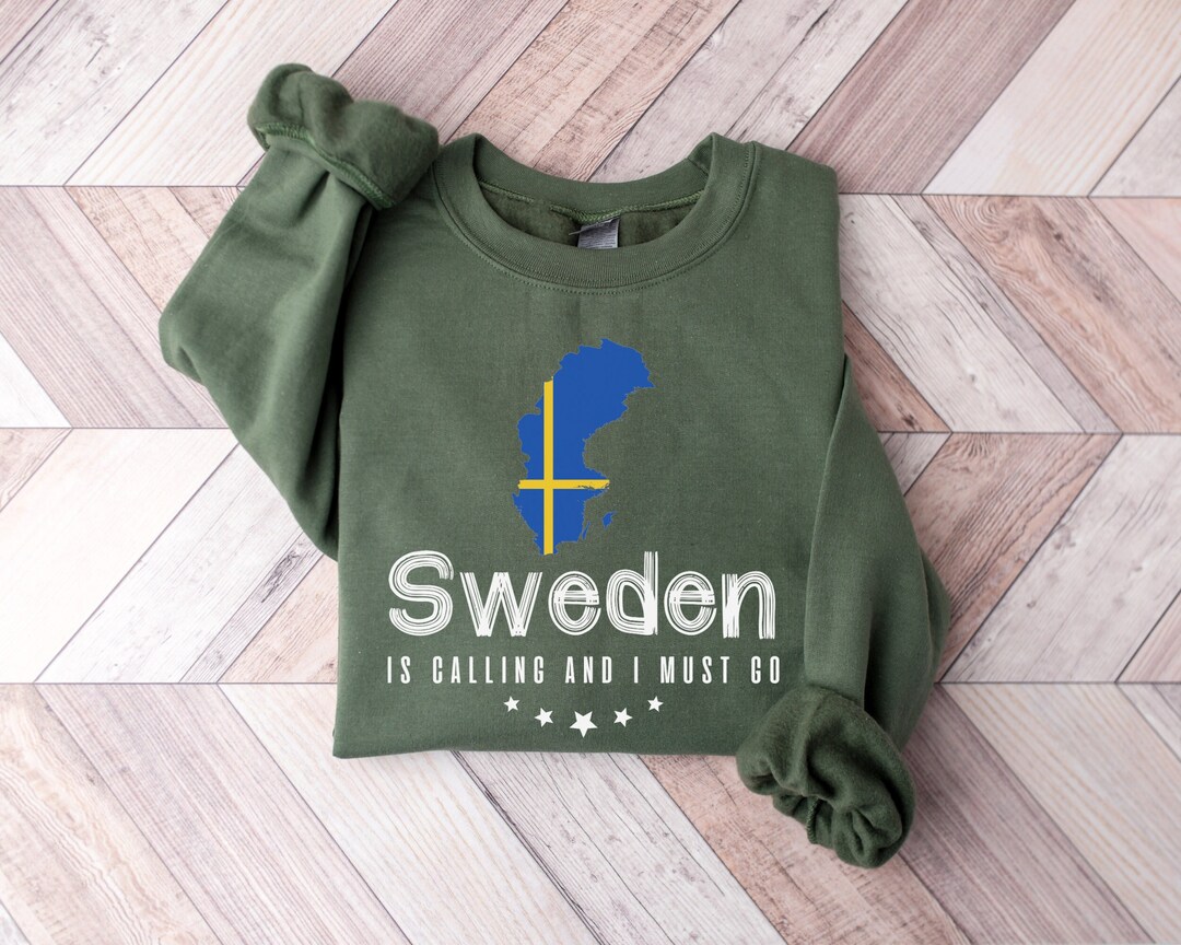 Sweden is Calling and I Must Go Sweatshirt Sweden Tour Sweater Sweden ...