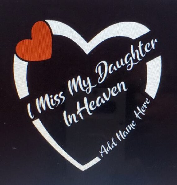I Miss My Daughter In Heaven Custom Size Memorial Decal | Etsy