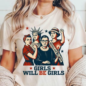 Girls Will Be Girls 4th of July Shirt, Patriotic Feminist Tee, Strong ...