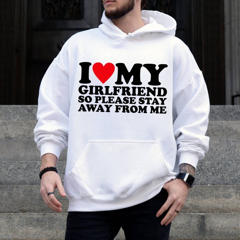 I Have Girlfriend Hoodie - Etsy