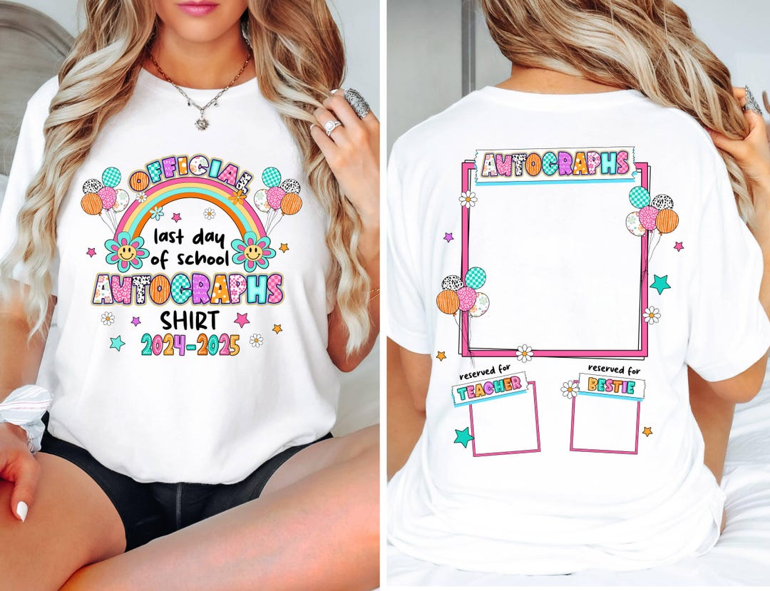 Last Day of School Autograph Shirt,2024-2025 School Year Shirt,end of ...