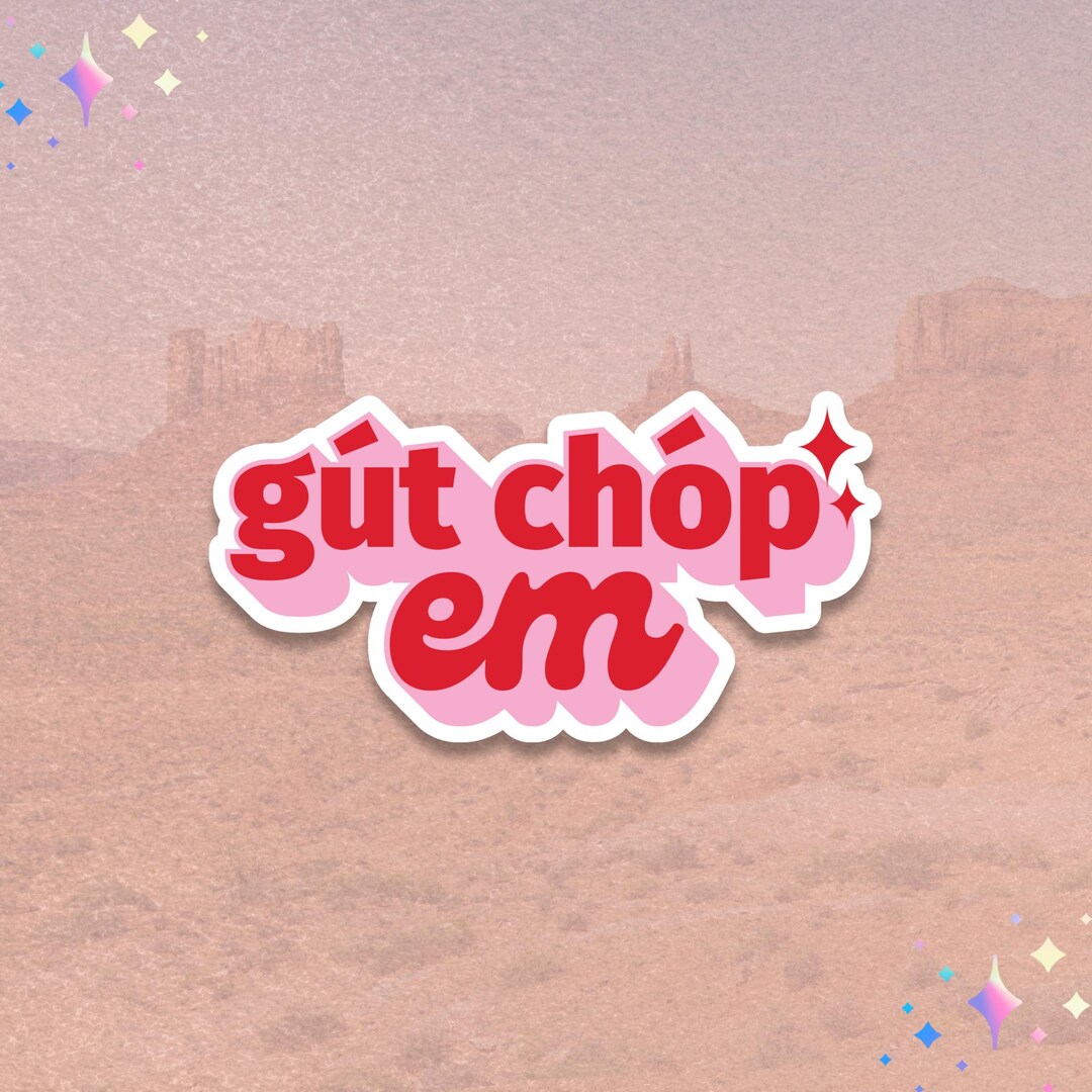 Gut Chop Em Sticker | Vietnamese Slang | Phrase Vinyl Decal - Etsy