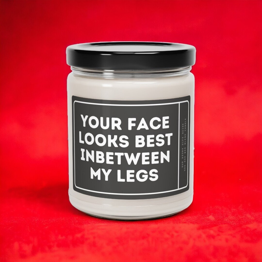 Your Face Looks Best Inbetween My Legs Gift, Gift for Him, Boyfriend ...