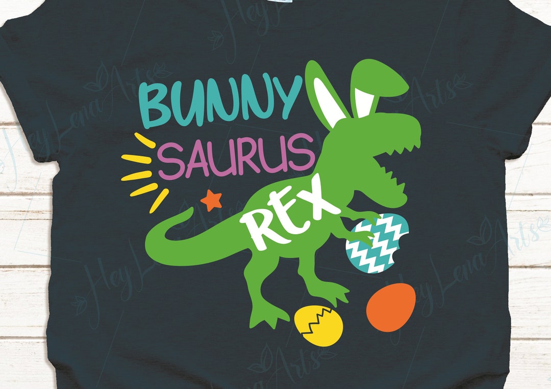Easter Svg, Bunnysaurus Rex Svg, T-rex Bunny Svg, Easter Shirt Svg ...