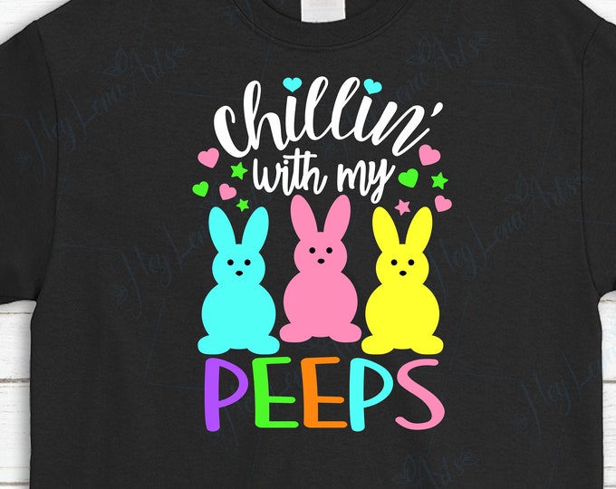 Chillin' With My Peeps Easter PNG File, Pastel Peeps, Crafting, T-shirt ...