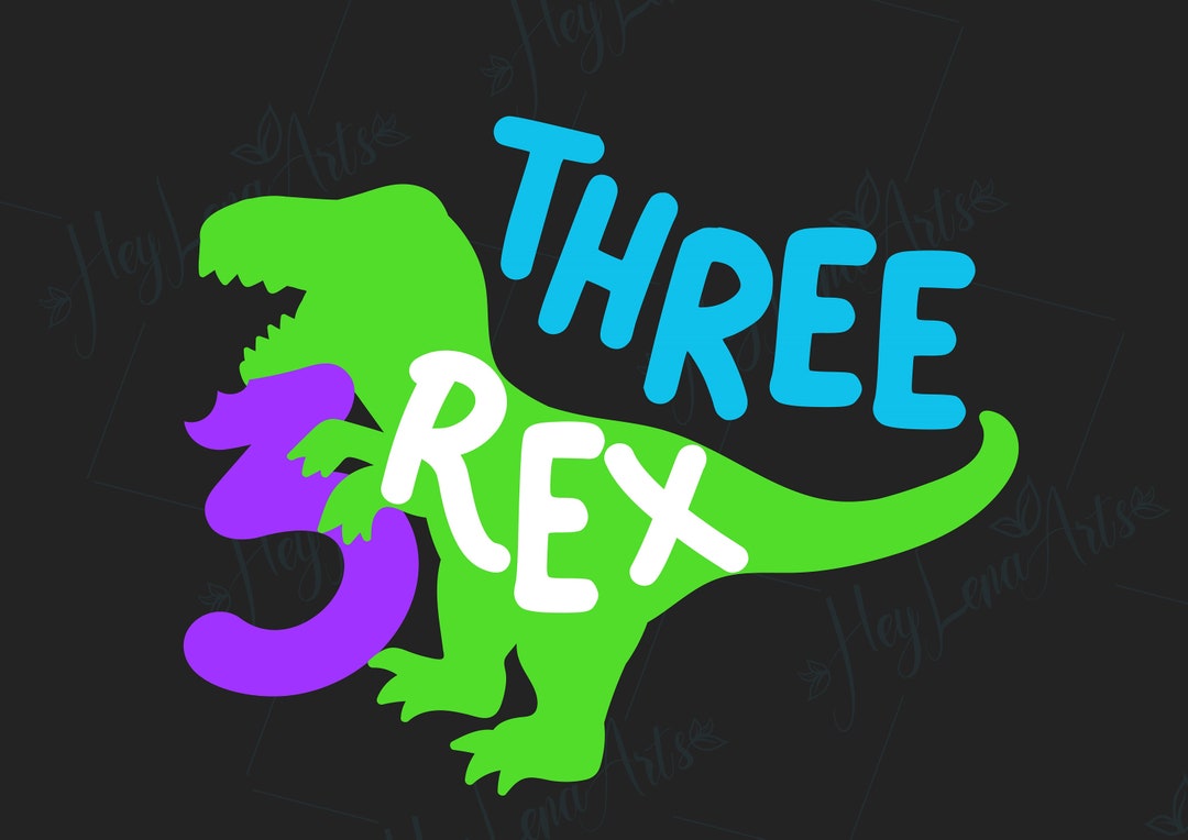Three Rex SVG: 3rd Birthday Dinosaur Cut File (digital Download) - Etsy