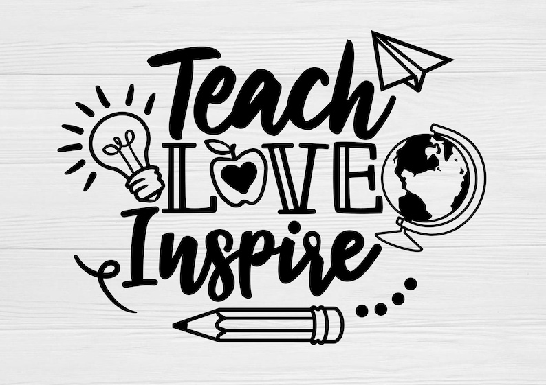 Teach Love Inspire Svg School Svg Teacher Shirt Svg Cricut Etsy