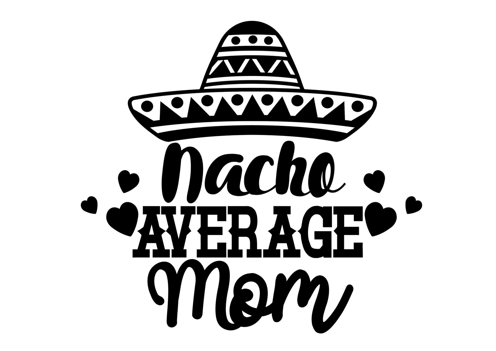 Nacho Average Mom Svg Mama Svg Silhouette Cinco De Mayo - Etsy