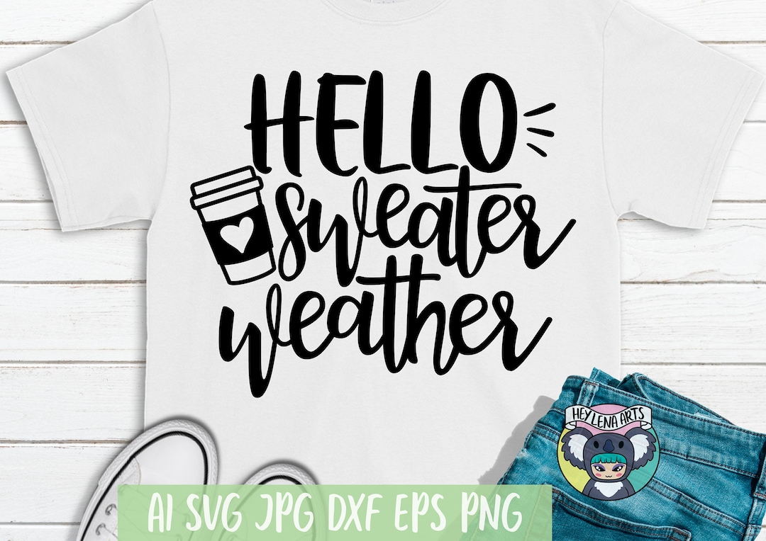 Hello Sweater Weather SVG: Fall Autumn Cut File (digital Download) - Etsy