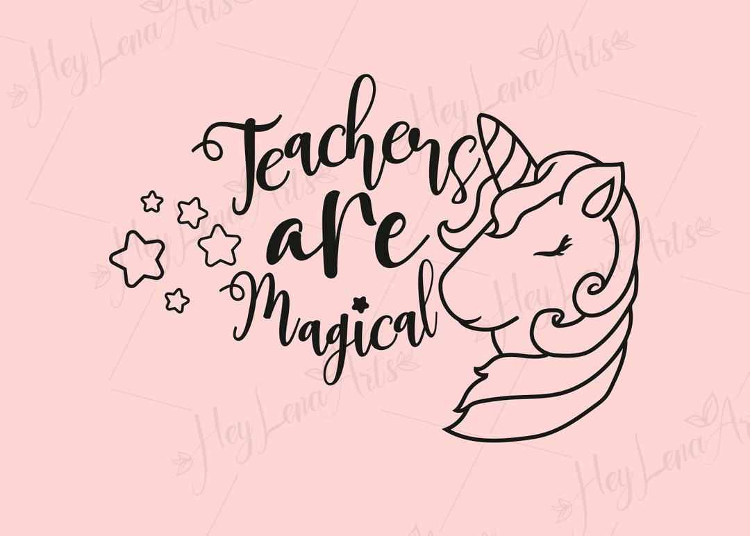 Teachers Are Magical Svg Back to School - Teach Love Inspire - Pupils ...