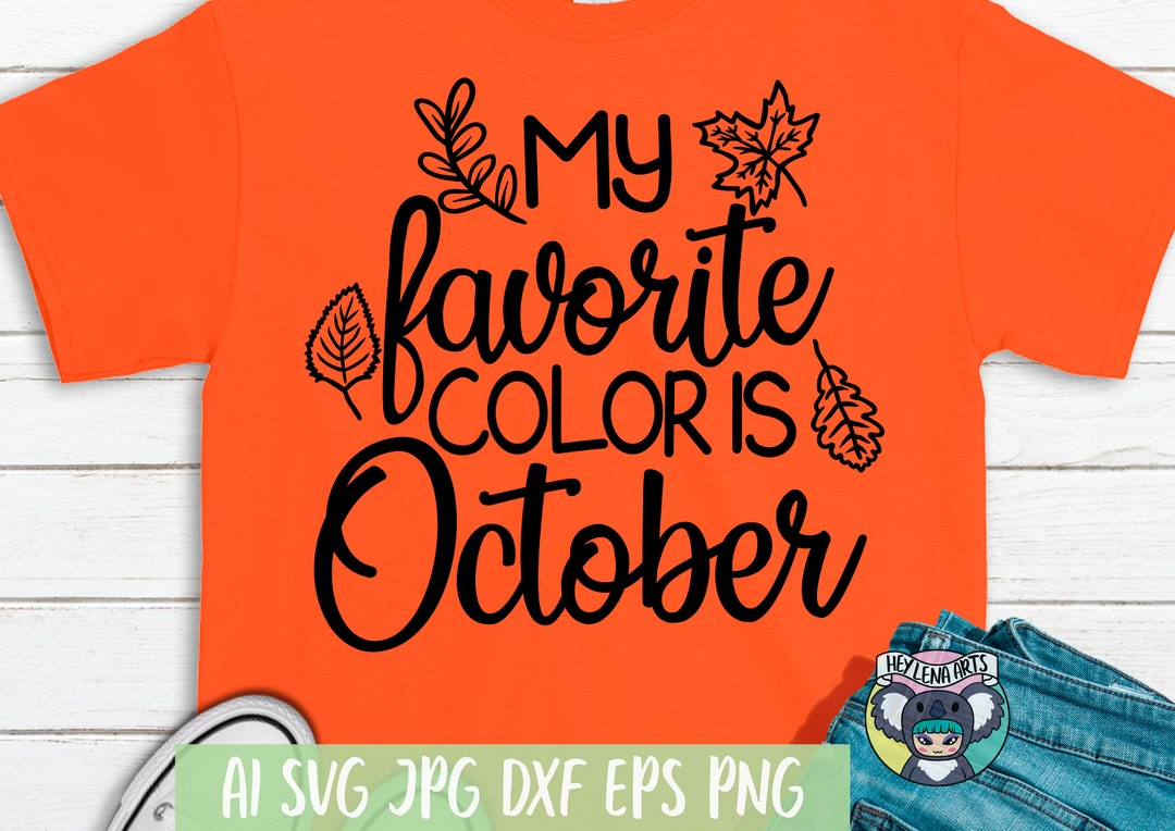 Hello Fall SVG: My Favorite Color is October, Autumn Cricut File ...