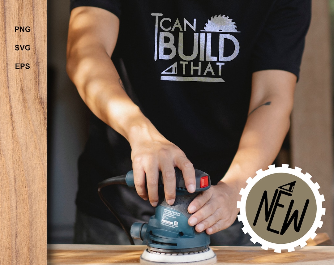 I Can Build That SVG, DIY T-shirt Design (digital Download) - Etsy