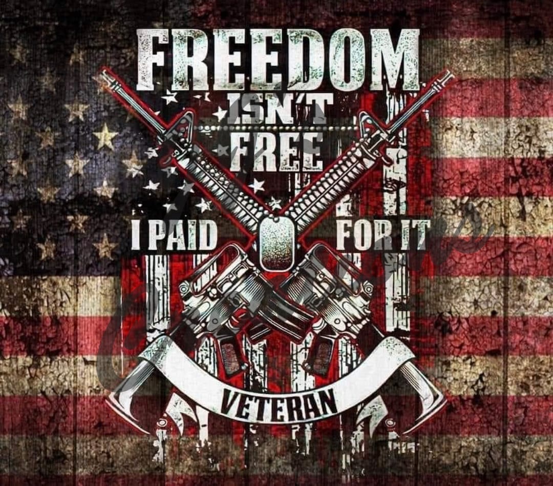 Freedom Isnt Free Veteran , Ready to Press, Sublimation Tumbler Design ...