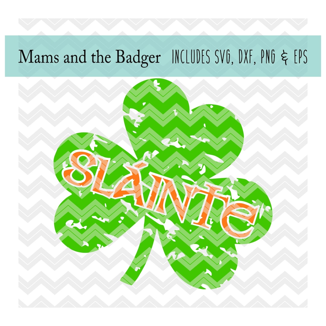 Slainte Distressed Shamrock Svg, Grunge St. Patrick's Day Cut File ...