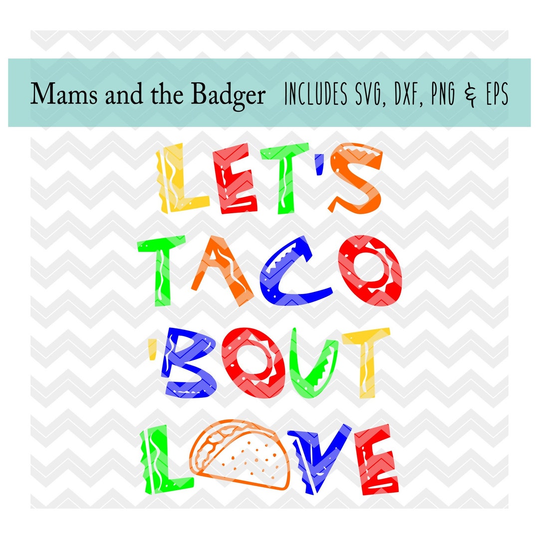 Let's Taco 'bout Love SVG, Taco Love SVG, Taco Valentine SVG, Taco Pun ...