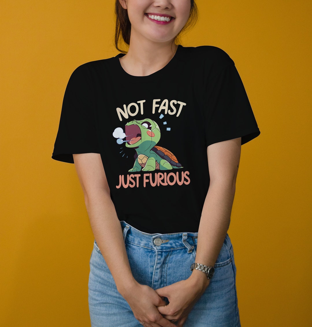 Not Fast Just Furious Turtle T-shirt - Etsy