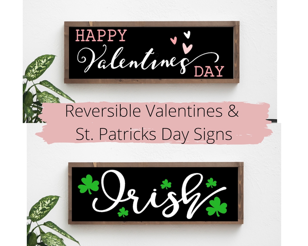 Reversible Valentine's Day Signs, Reversible St. Patrick's Day Signs ...