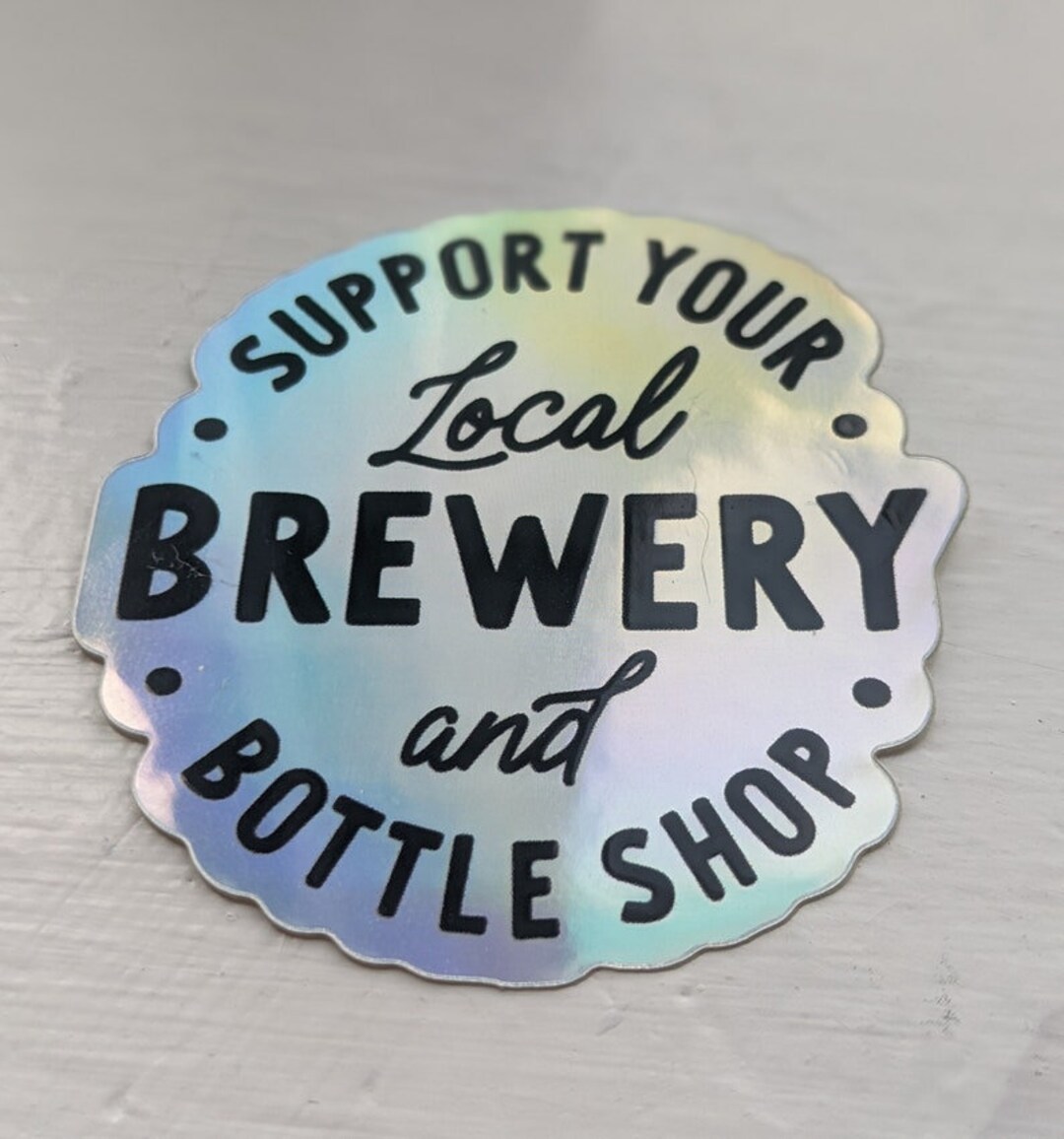 Craft Beer Sticker, Support Local Brewery, Holographic Sticker 2, Beer ...