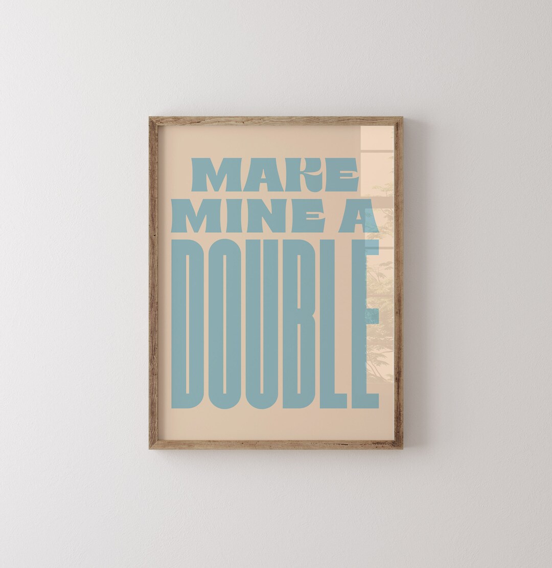Make Mine A Double Print, Blue Happy Hour Print, Bachelor Party Decor ...