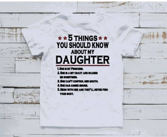 5 Things You Should Know About My Daughter Shirt - Etsy