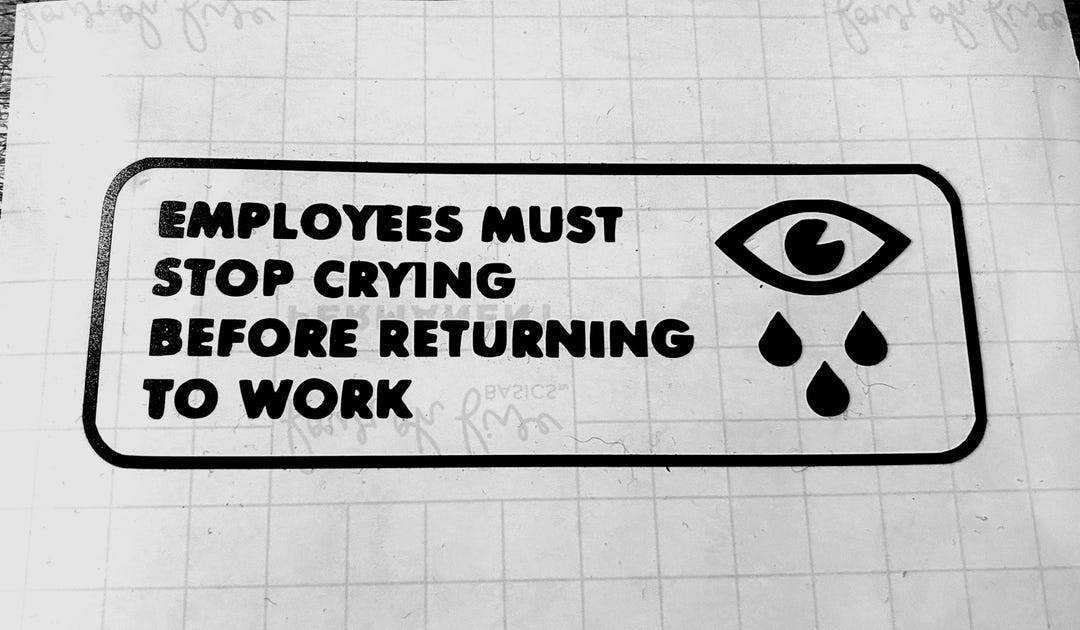 Employees Must Stop Crying Decal - Etsy
