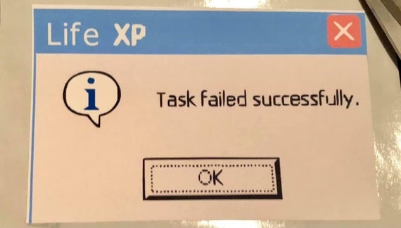 Task Failed Successfully Sticker | Etsy