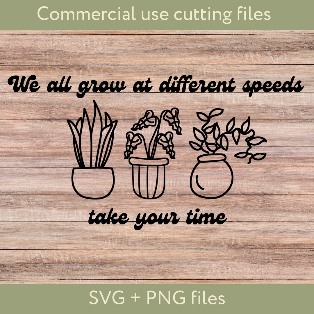 Grow at Your Own Rate Cut File - Etsy