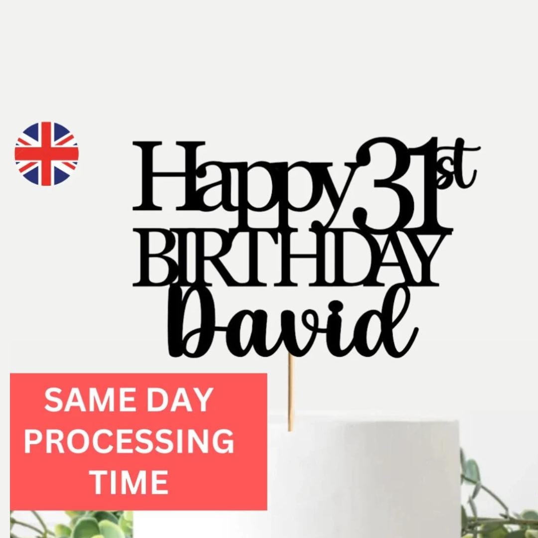 31st Birthday Cake Topper, Personalised Happy Birthday Cake Topper ...