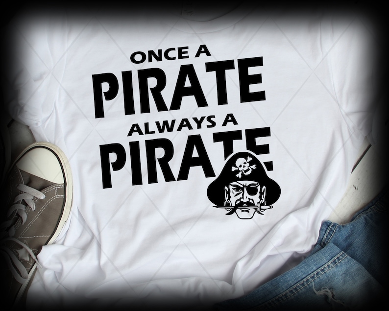 Pirate SVG Once a Pirate Always A Pirate Pirate Cricut Cut | Etsy