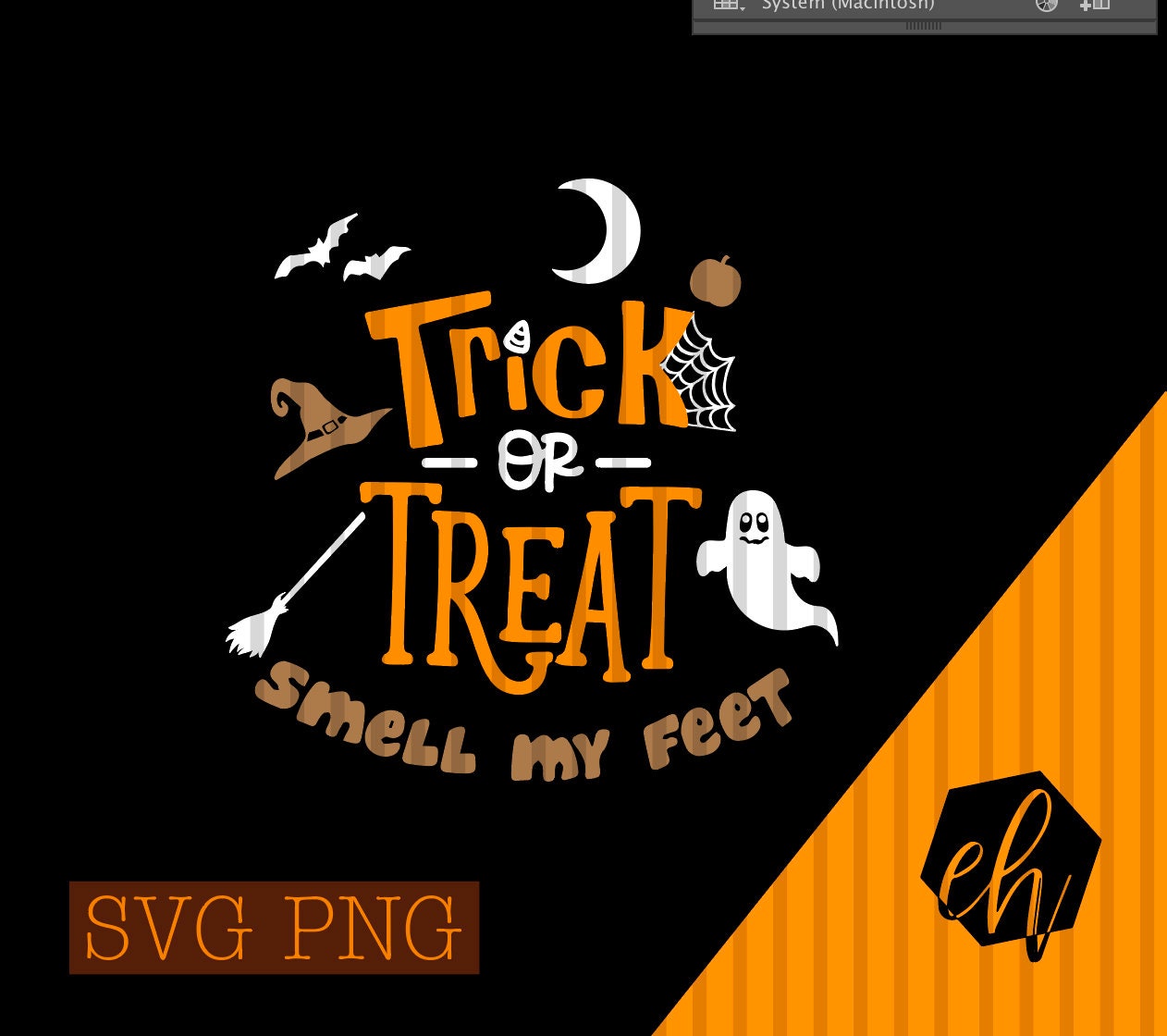 Trick Or Treat Smell My Feet Cute Halloween Black And Etsy