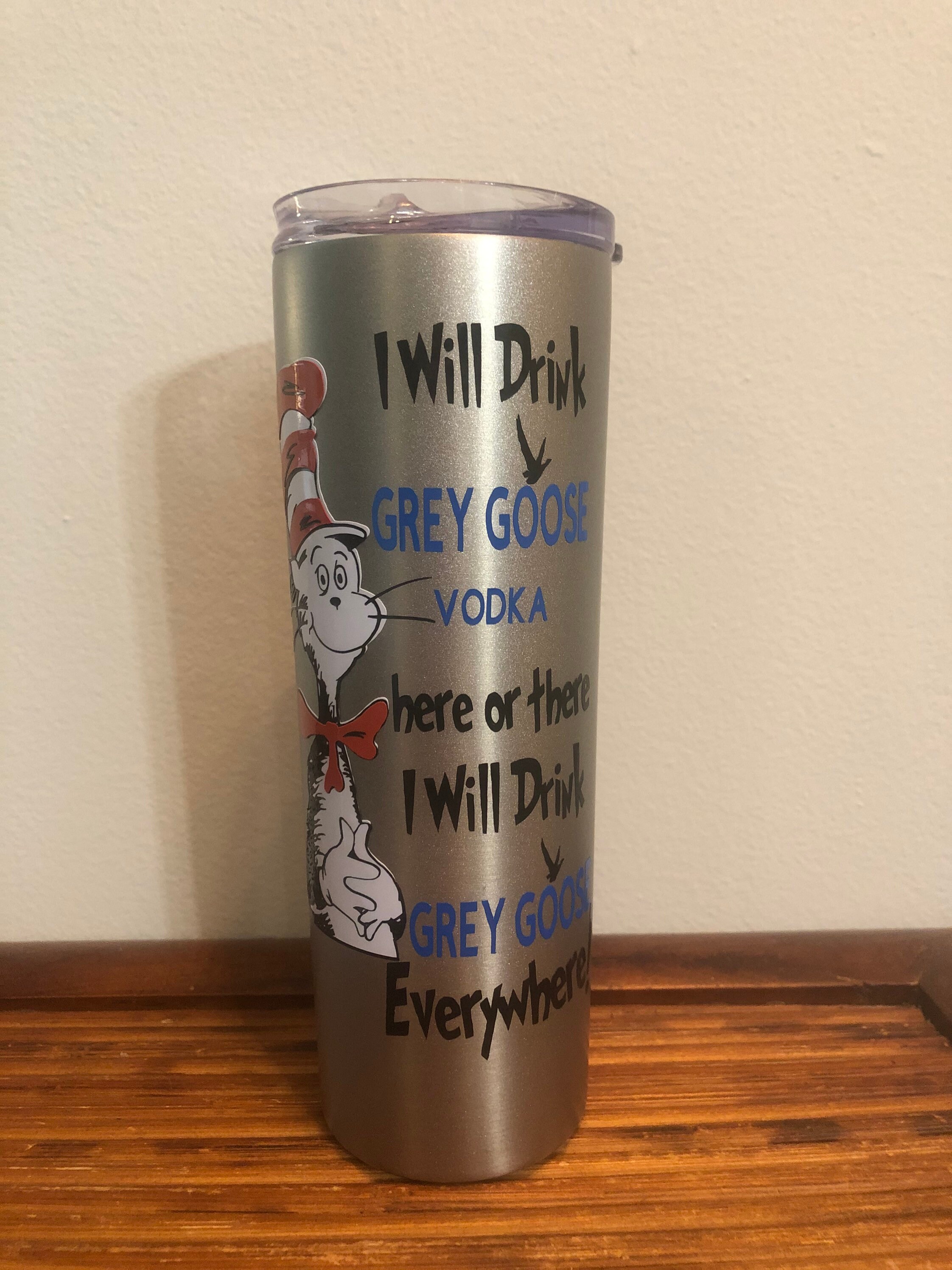 Dr Seuss Tumbler - 20 Ounces - Grey Goose Saying - Etsy