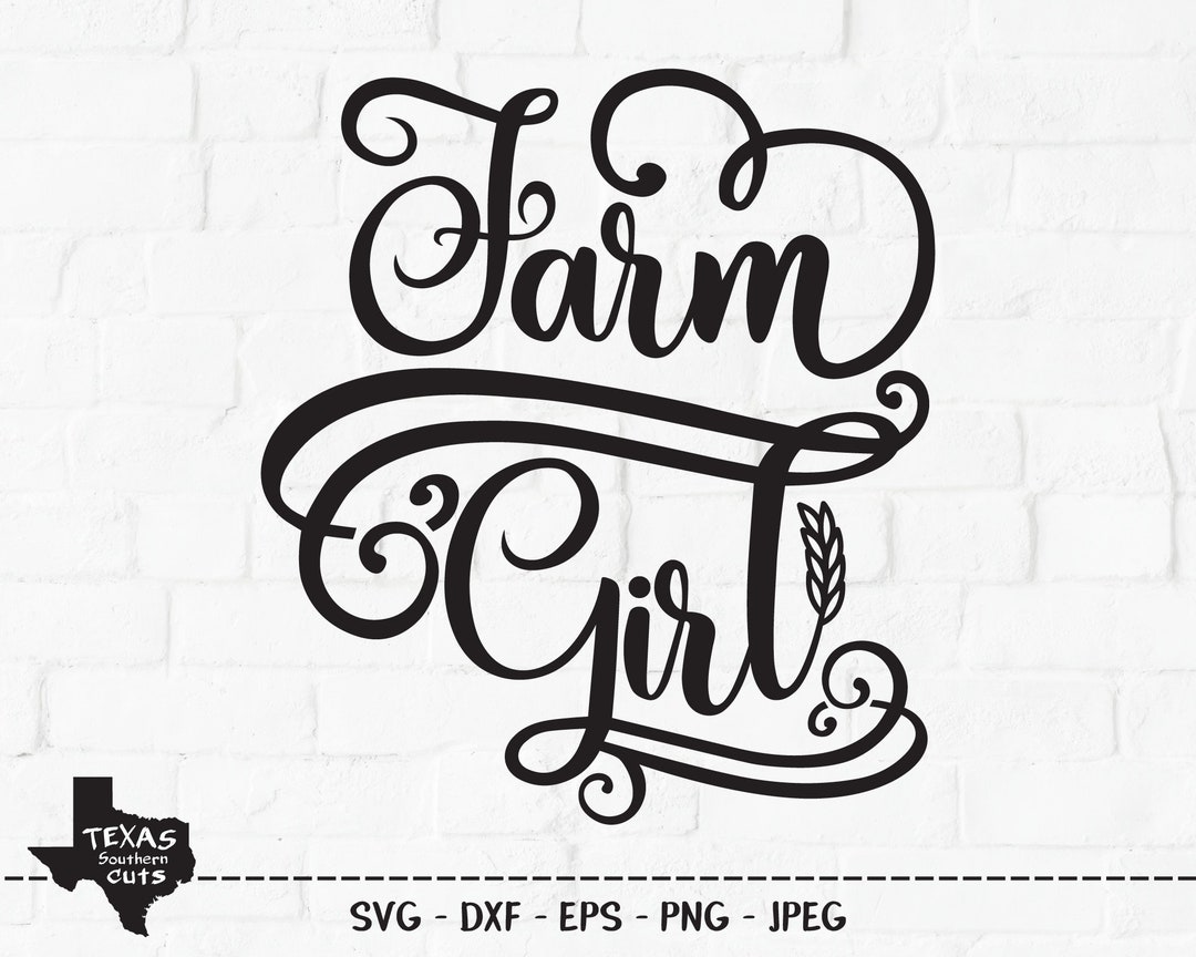 Farm Girl SVG, Cut File, Southern Shirt Design, Country Farming ...