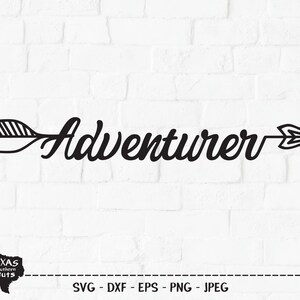 Adventurer SVG, Cut File, Tribal Arrow, Travel, Camping Shirt Design ...
