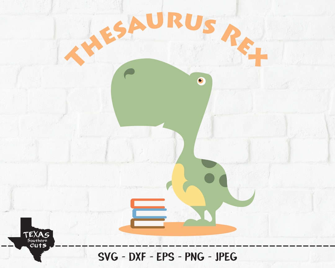 Thesaurus Rex SVG, Cut File, Funny T Rex Design, Smart Jurassic ...